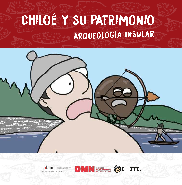 Chiloé y su Patrimonio - Arqueología Insular | Consejo de Monumentos ...